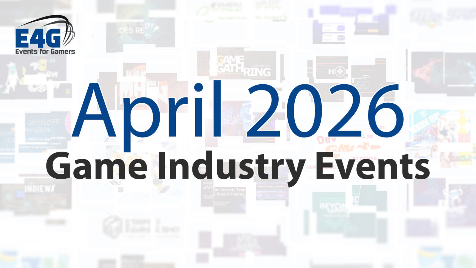 April 2026 Game Industry Conference and Convention Events Calendar ...