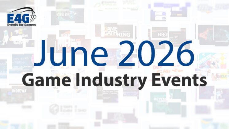 June 2026 Game Industry Conference and Convention Events Calendar ...